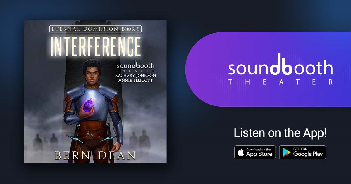 Eternal Dominion, Book 5: Interference - Soundbooth Theater