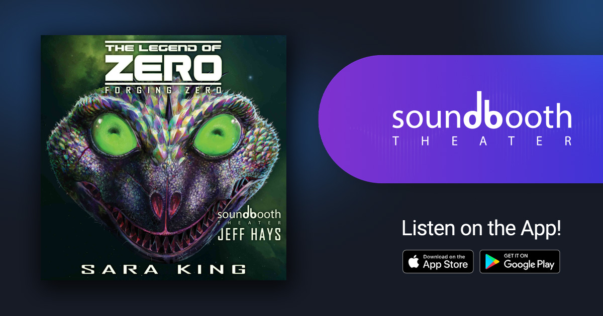 The Legend of ZERO, Book 1: Forging Zero - Soundbooth Theater