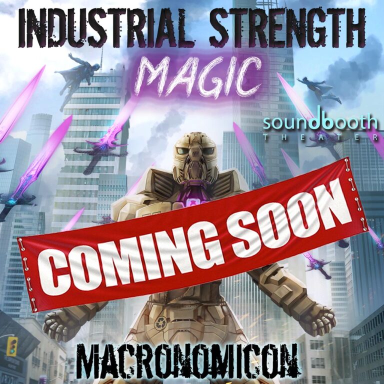 Industrial Strength Magic - Soundbooth Theater