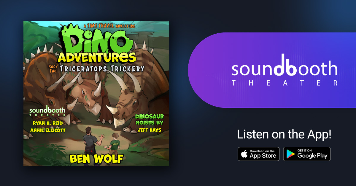 Dino Adventures, Book 2: Triceratops Trickery - Soundbooth Theater