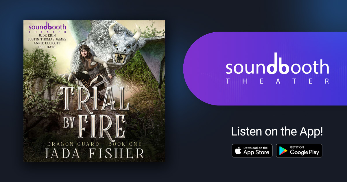 Dragon Guard, Book 1: Trial by Fire - Soundbooth Theater
