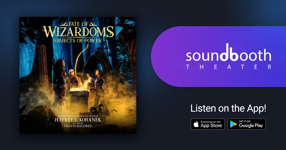 Fate of Wizardoms, Book 4: Objects of Power - Soundbooth Theater