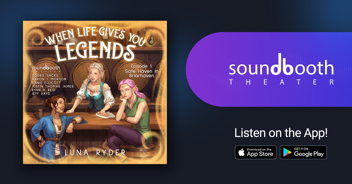 When Life Gives You Legends, Episode 1: Safe Haven in Briarhaven ...