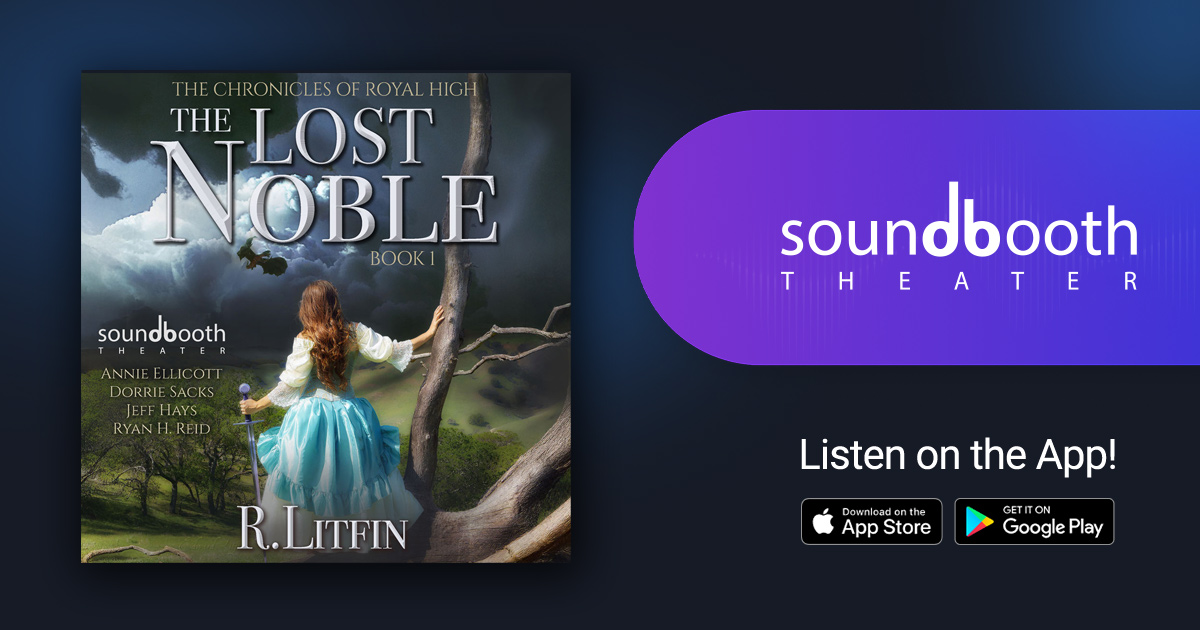 The Chronicles of Royal High, Book 1: The Lost Noble - Soundbooth Theater