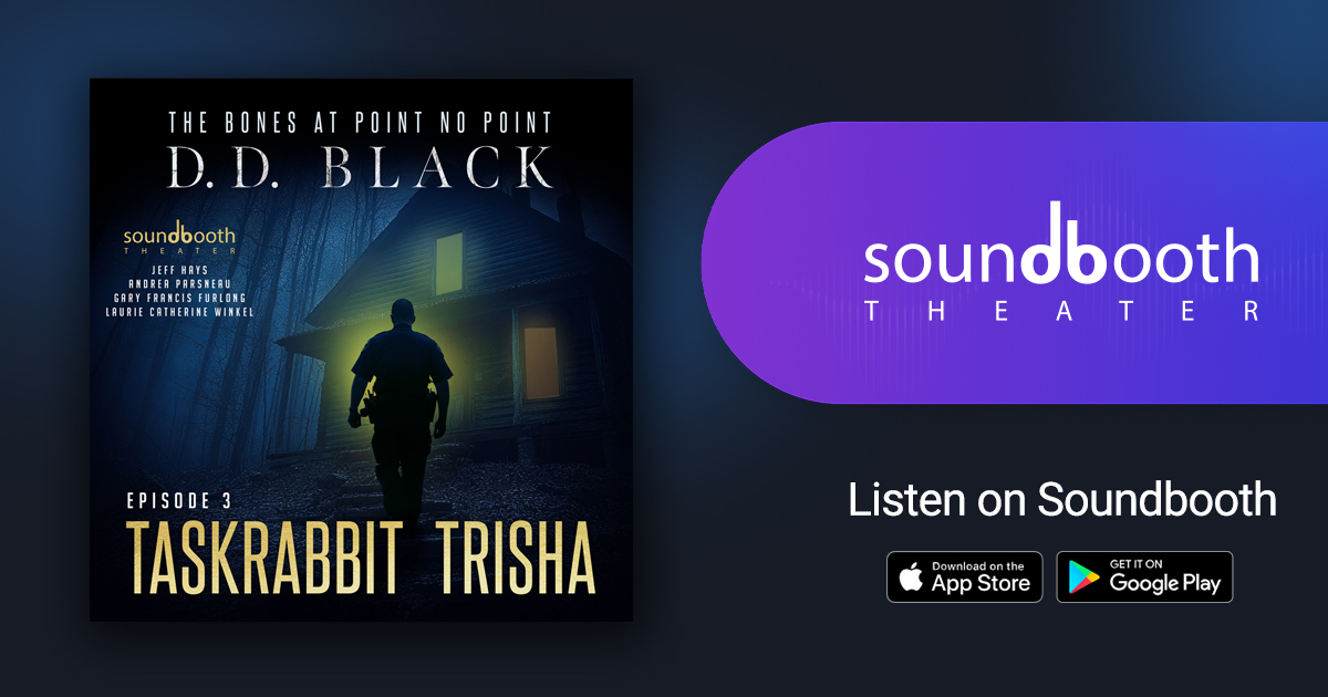 The Bones at Point No Point, Episode 3: Taskrabbit Trisha - Soundbooth ...